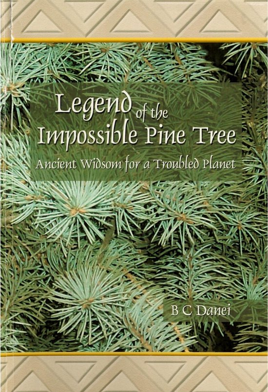 Legend of the Impossible Pine Tree (ebook), B C Danei | 9781649578679 ...