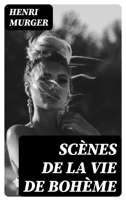 Scènes de la vie de Bohème (ebook), Henri Murger | 8596547449256 ...