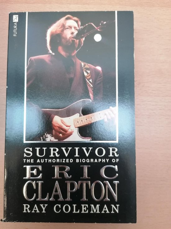Survivor Eric Clapton A, Coleman Ray | 9780708830802 | Boeken | bol