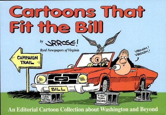 Editorial Cartoonist - Cartoons That Fit the Bill (ebook), John R. Rose ...