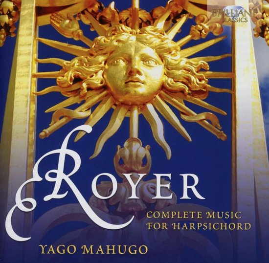 Royer: Complete Works For Harpsichord, Yago Mahugo | CD (album ...