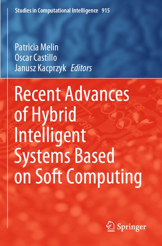 Recent Advances of Hybrid Intelligent Systems Based on Soft Computing | 9783030587307... | bol