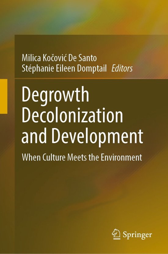 Degrowth Decolonization and Development (ebook) | 9783031259456 | Boeken | bol