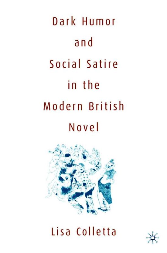 Dark Humour and Social Satire in the Modern British Novel ...