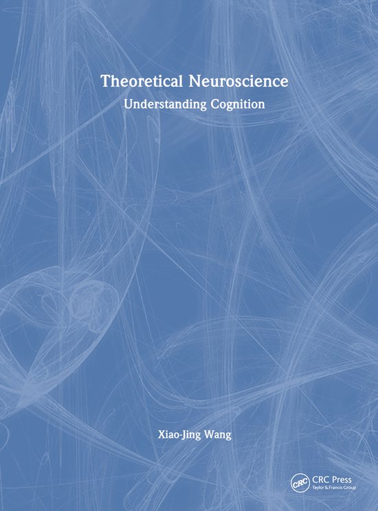 Theoretical Neuroscience | 9781032604824 | Xiao-Jing Wang | Boeken | bol
