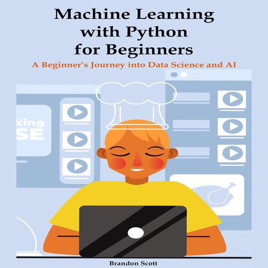 Machine Learning with Python for Beginners, Brandon Scott | 9798882206801 | Boeken | bol