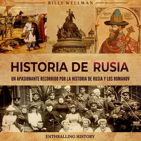 Historia de Rusia: Un apasionante recorrido por la historia de Rusia y ...