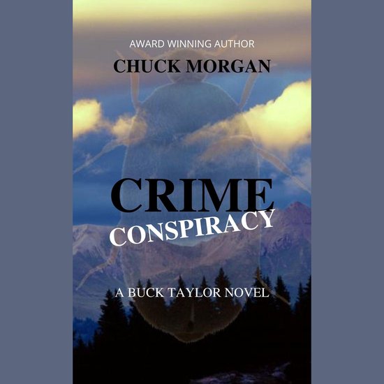 Crime Conspiracy: A Buck Taylor Novel, Chuck Morgan | 9798882422676 ...