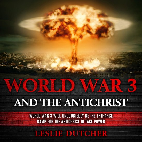 World War III and the Antichrist, Leslie Dutcher | 6610000558421 | Boeken | bol