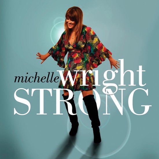 Michelle Wright - Strong (CD), Michelle Wright | Muziek | bol