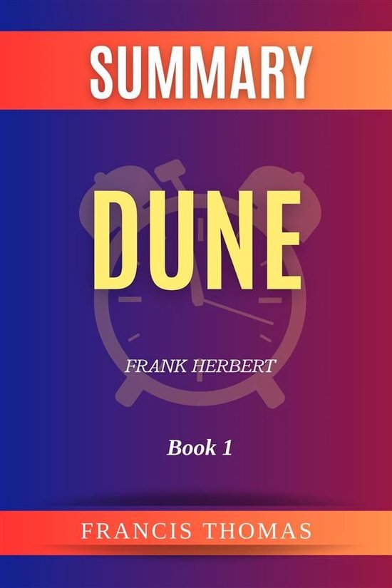 Summary of Dune by Frank Herbert:Book 1 (ebook), Thomas Francis ...