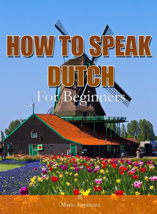 How To Speak Dutch For Beginners (ebook), MalbeBooks | 9798224040865 | Boeken | bol