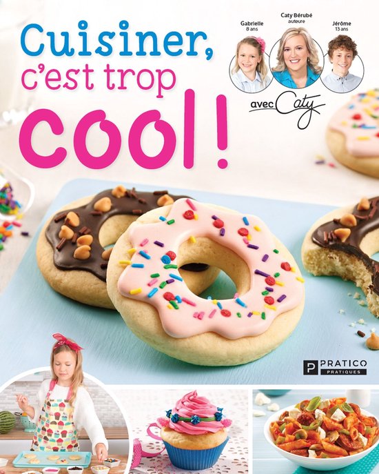 Cuisiner, c’est trop cool ! (ebook), Pratico Édition | 9782898561252 ...