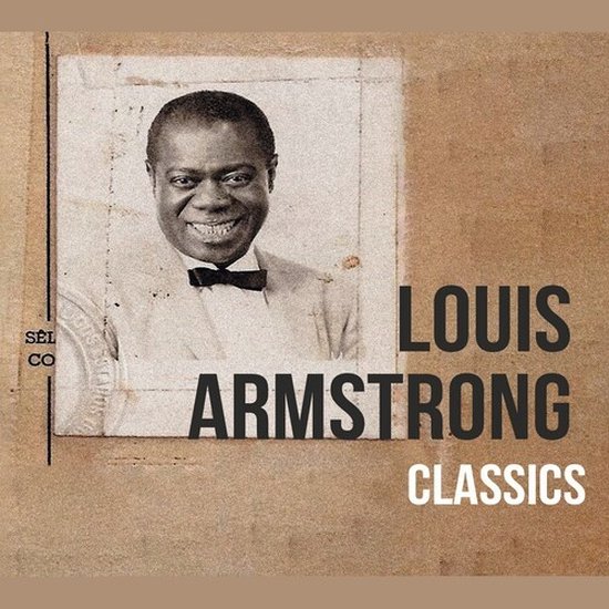 Louis Armstrong - Classics (LP), Louis Armstrong | Muziek | bol