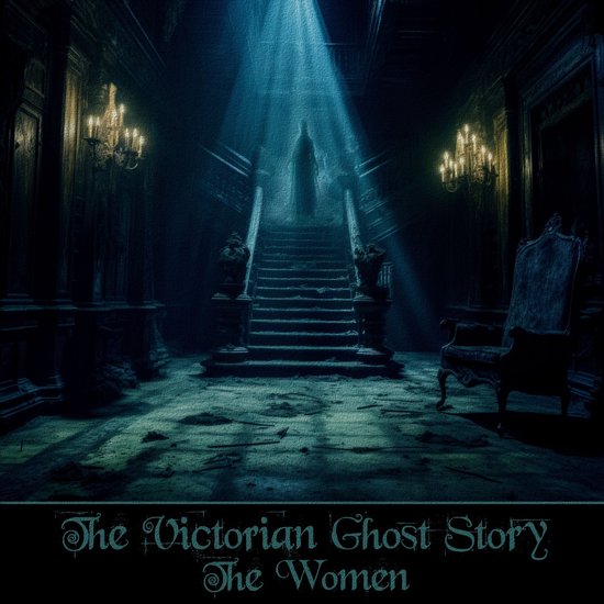 Victorian Ghost Story, The - The Women, Elizabeth Gaskell ...