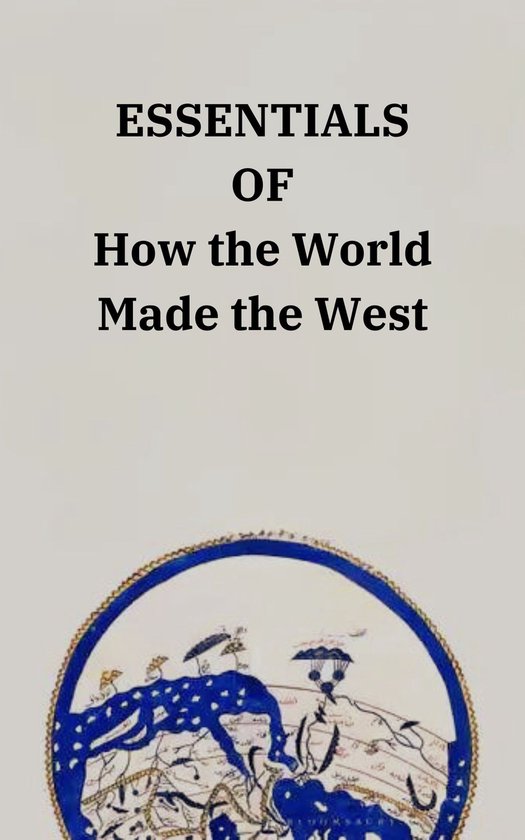 Essentials Of How the World Made the West (ebook), Ruby Wishmo ...