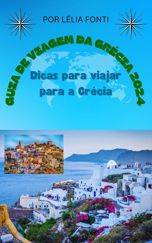 Guia de viagem da Grécia 2024 (ebook), Lelia Fonti | 1230007595370 | Boeken | bol