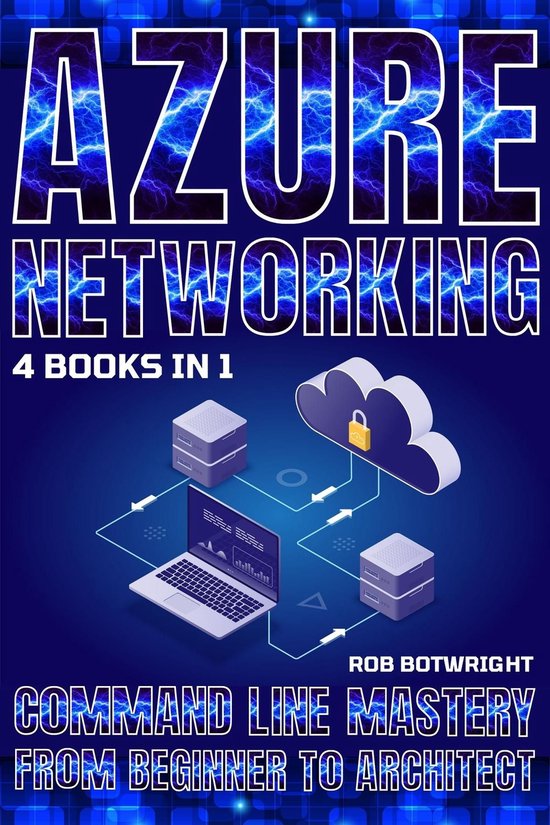 Azure Networking (ebook), Rob Botwright | 9781839387692 | Boeken | bol