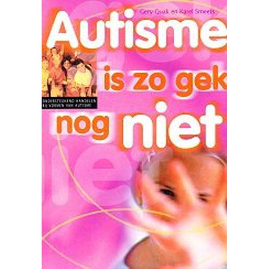Autisme is zo gek nog niet | 8721101689155 | Boeken | bol