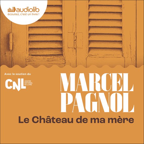 Le Château de ma mère, Marcel Pagnol | 9791035414740 | Boeken | bol