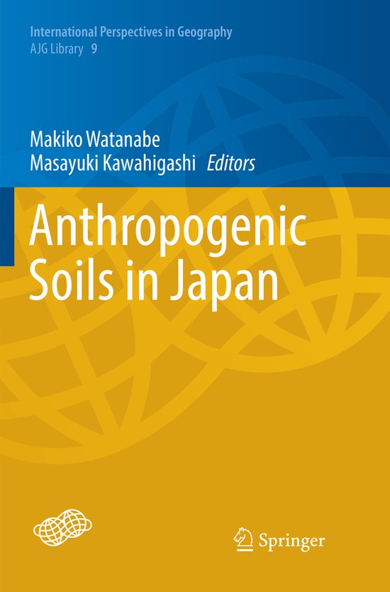 International Perspectives in Geography- Anthropogenic Soils in Japan ...