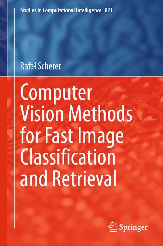 Computer Vision Methods for Fast Image Classification and Retrieval ...