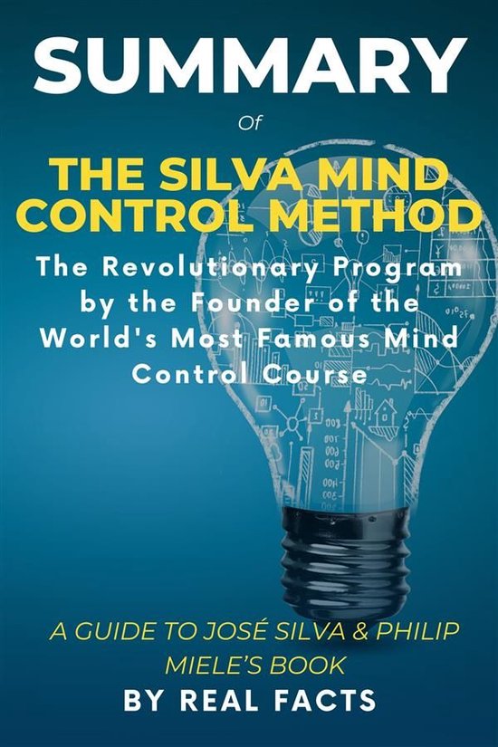Summary of The Silva Mind Control Method (ebook), Real Facts | 9782339263882 | Boeken | bol