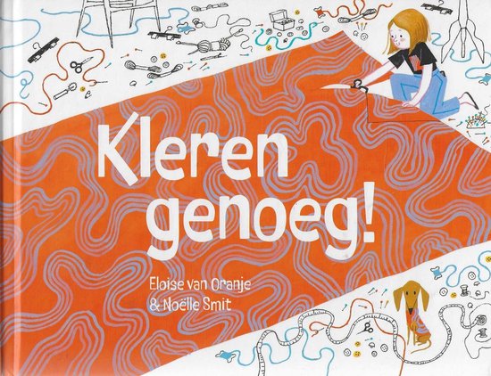 Kleren genoeg!, Eloise van Oranje & Noëlle Smit | 8720182675392 ...