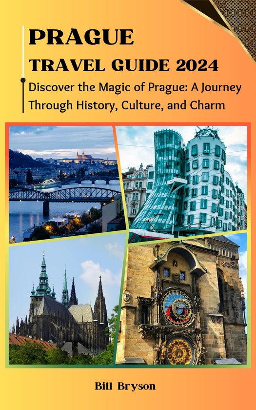 Let's tour the world - PRAGUE TRAVEL GUIDE 2024 (ebook), Bill Bryson ...