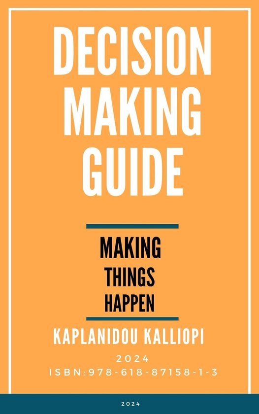 Decision Making Guide. (ebook), Kalliopi Kaplanidou | 9786188715813 ...