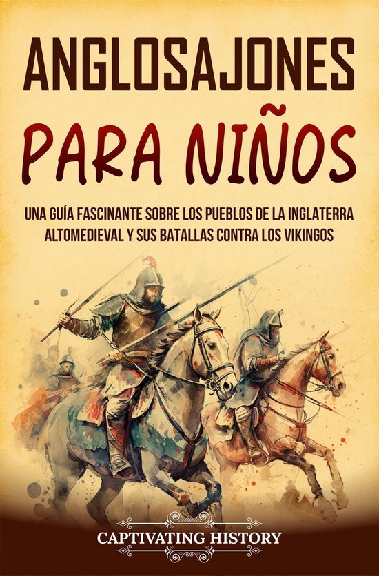 Anglosajones para niños: Una guía fascinante sobre los pueblos de la ...