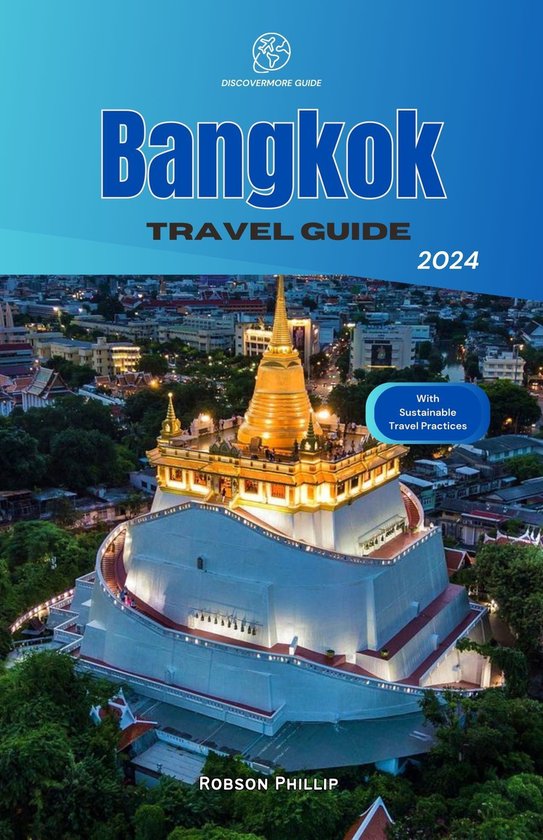 DiscoverMore Guide - Bangkok Travel Guide 2024 (ebook), Robson Phillip ...