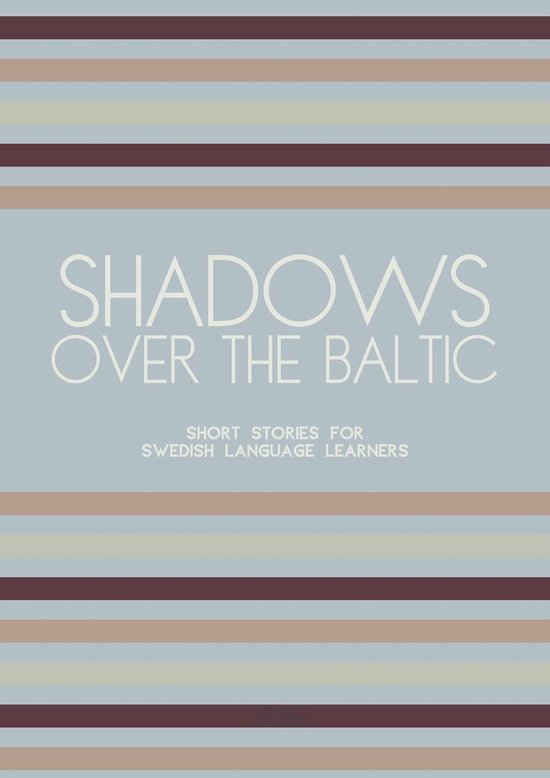 Shadows Over The Baltic: Short Stories for Swedish Language Learners (ebook), Artici... | bol