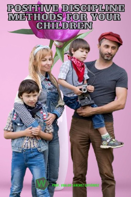 Positive discipline methods for your children (ebook), Prof. Ubaldo ...