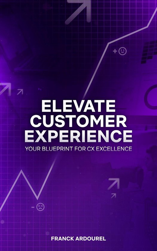 Elevate Customer Experience (ebook), Franck Ardourel | 9798869304216 | Boeken | bol