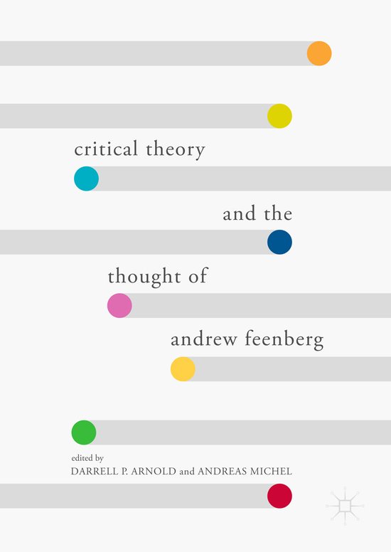 Critical Theory and the Thought of Andrew Feenberg | 9783319578965 ...