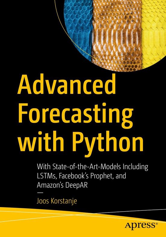 Advanced Forecasting with Python (ebook), Joos Korstanje | 9781484271506 | Boeken | bol