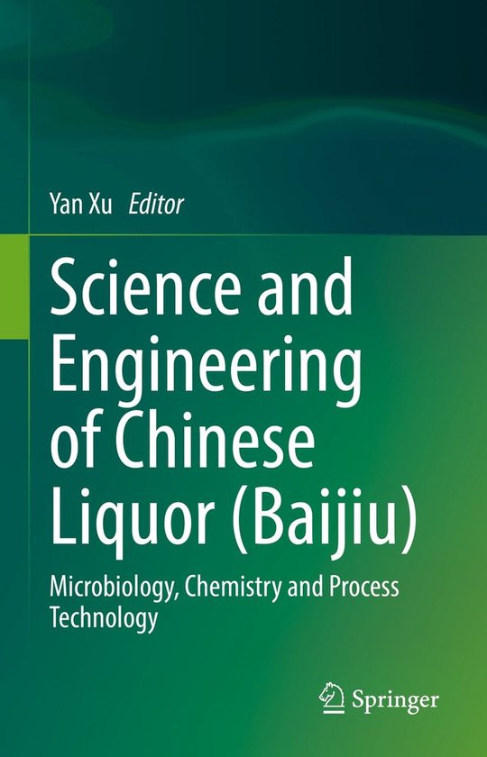 Science and Engineering of Chinese Liquor (Baijiu) (ebook ...