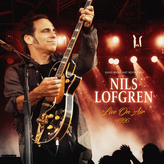 Nils Lofgren - Live On Air 1996, Nils Lofgren | Muziek | bol