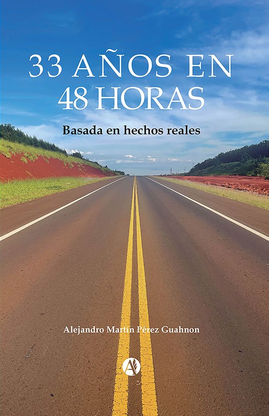 33 años en 48 horas (ebook), Alejandro Martín Pérez Guahnon ...