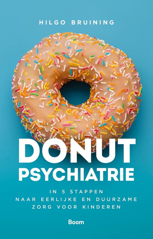 Donutpsychiatrie (ebook), Hilgo Bruining | 9789024465118 | Boeken | bol