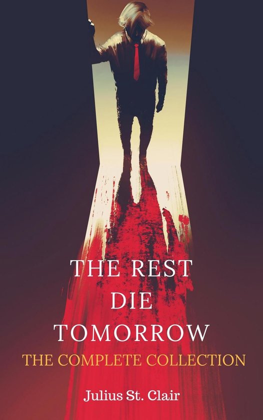 The Rest Die Tomorrow Miniseries 5 - The Rest Die Tomorrow: The ...