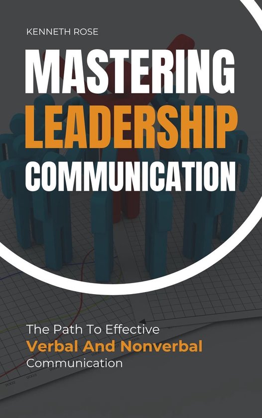 Mastering Leadership Communication - The Path To Effective Verbal And Nonverbal... | bol