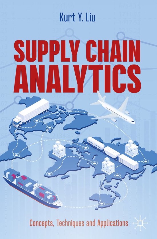 Supply Chain Analytics (ebook), Kurt Y. Liu | 9783030922245 | Boeken | bol