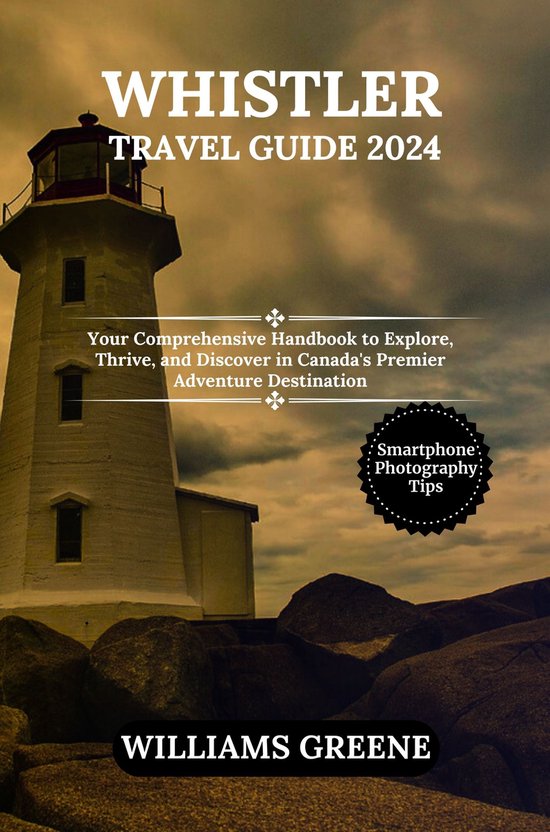 WHISTLER TRAVEL GUIDE 2024 (ebook), WILLIAMS GREENE | 1230007768781 | Boeken | bol