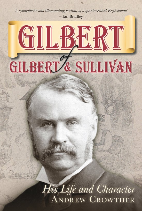 Gilbert Of Gilbert And Sullivan, Andrew Crowther | 9780752455891 ...