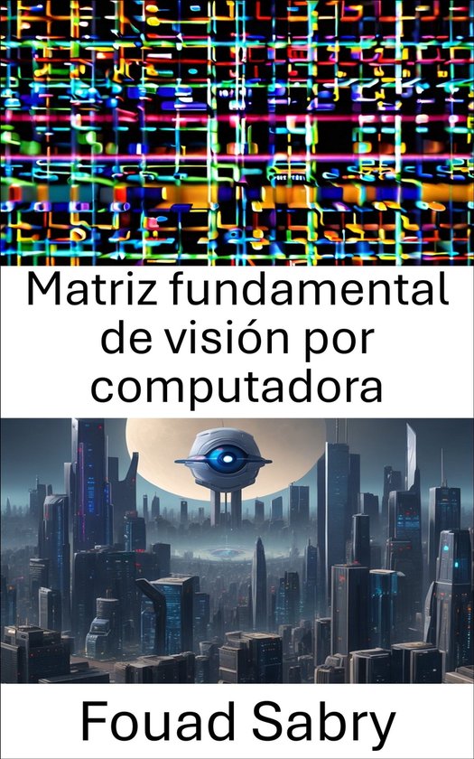 Visión Por Computador [Spanish] 44 - Matriz fundamental de visión por ...
