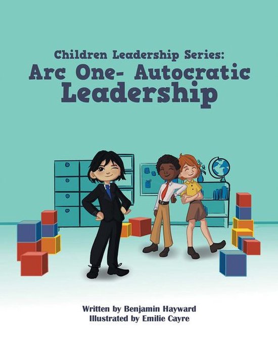 Children Leadership Series: Arc One- Autocratic Leadership (ebook ...