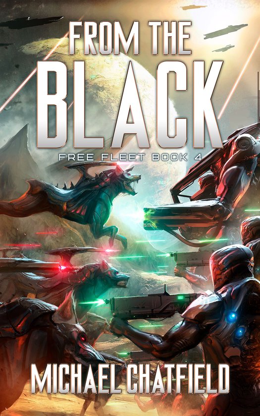 Free Fleet 4 - From The Black (ebook), Michael Chatfield ...