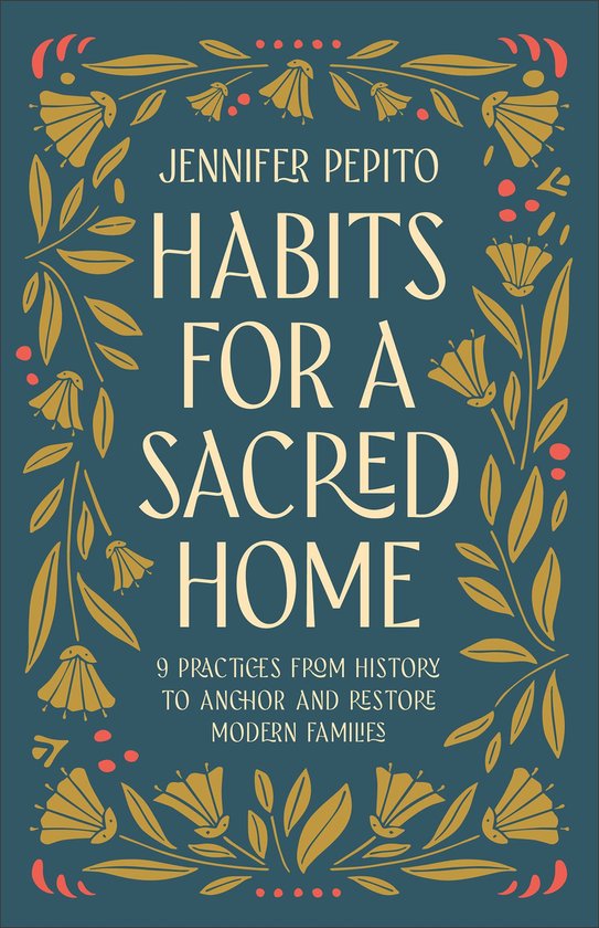 Habits for a Sacred Home (ebook), Jennifer Pepito | 9781493446728 ...